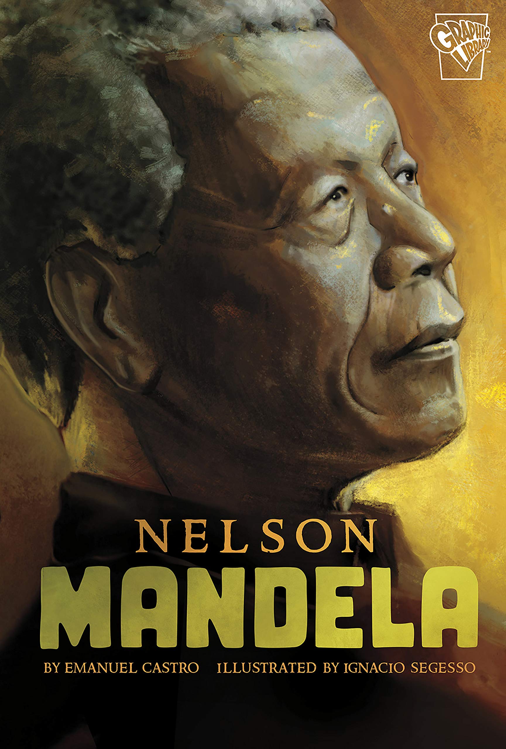Nelson Mandela (Graphic Lives) by Emanuel Castro | Goodreads