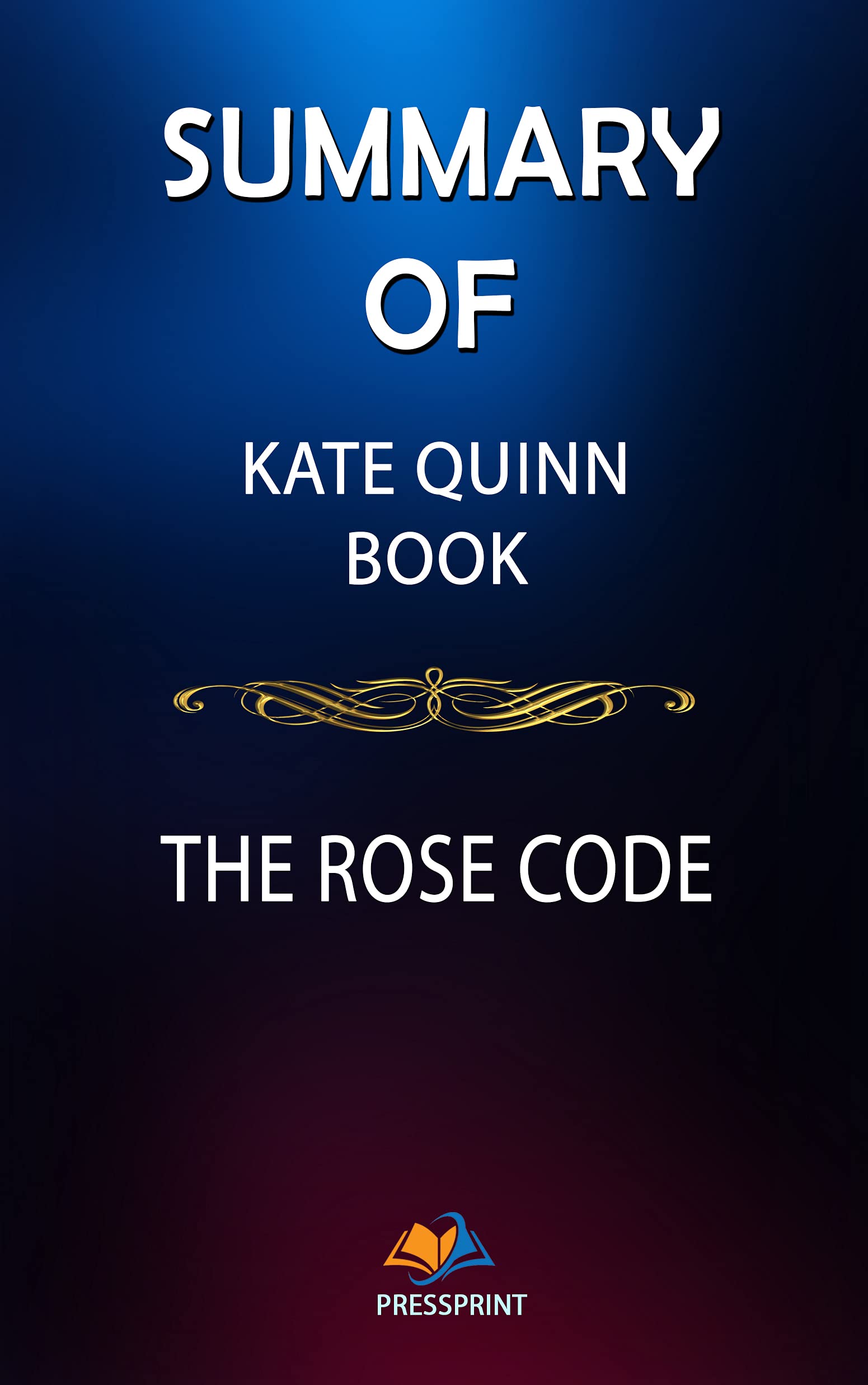 Summary of Kate Quinn Book: The Rose Code (PressPrint) by PressPrint ...