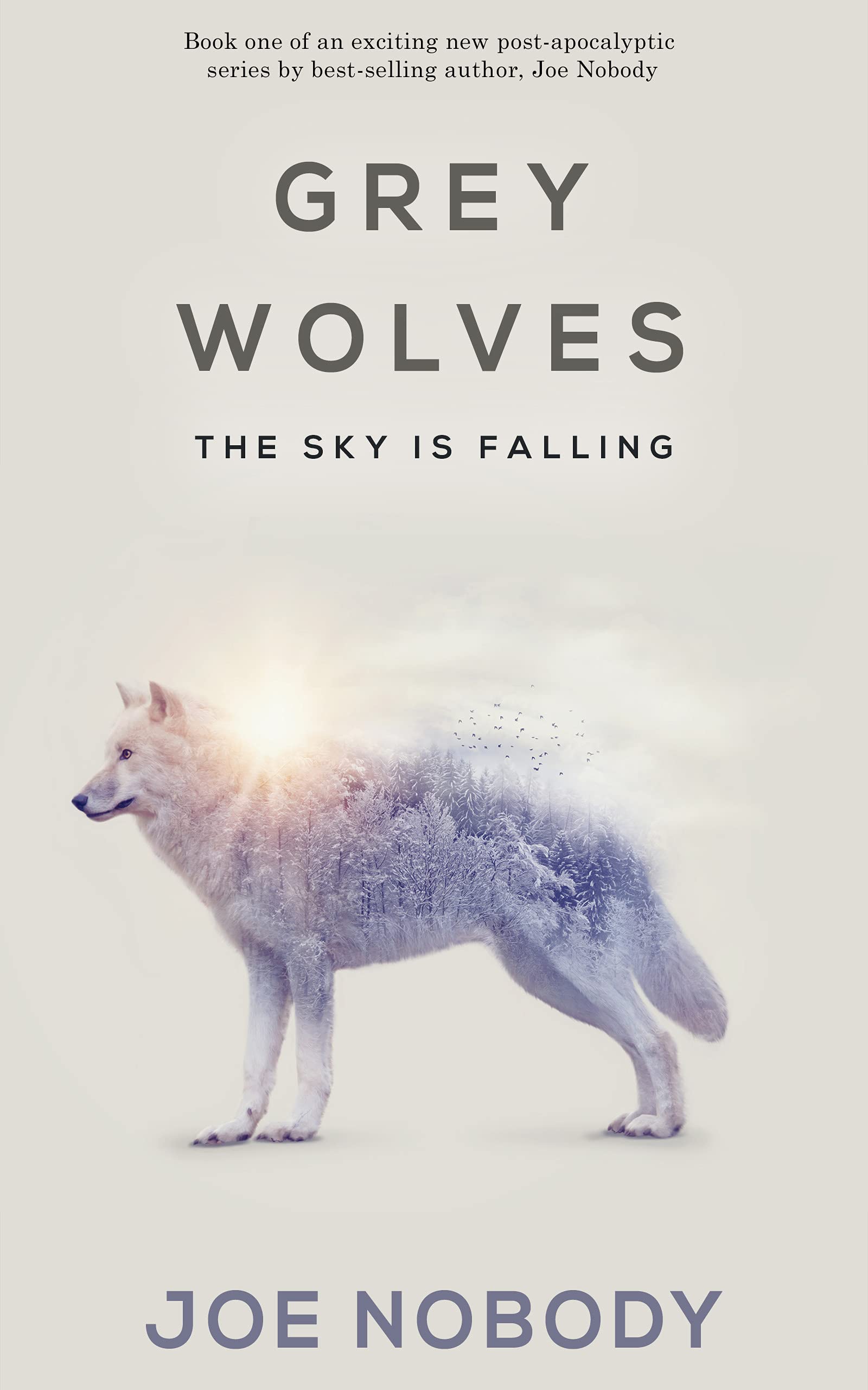 Grey Wolves: The Sky is Falling by Joe Nobody | Goodreads