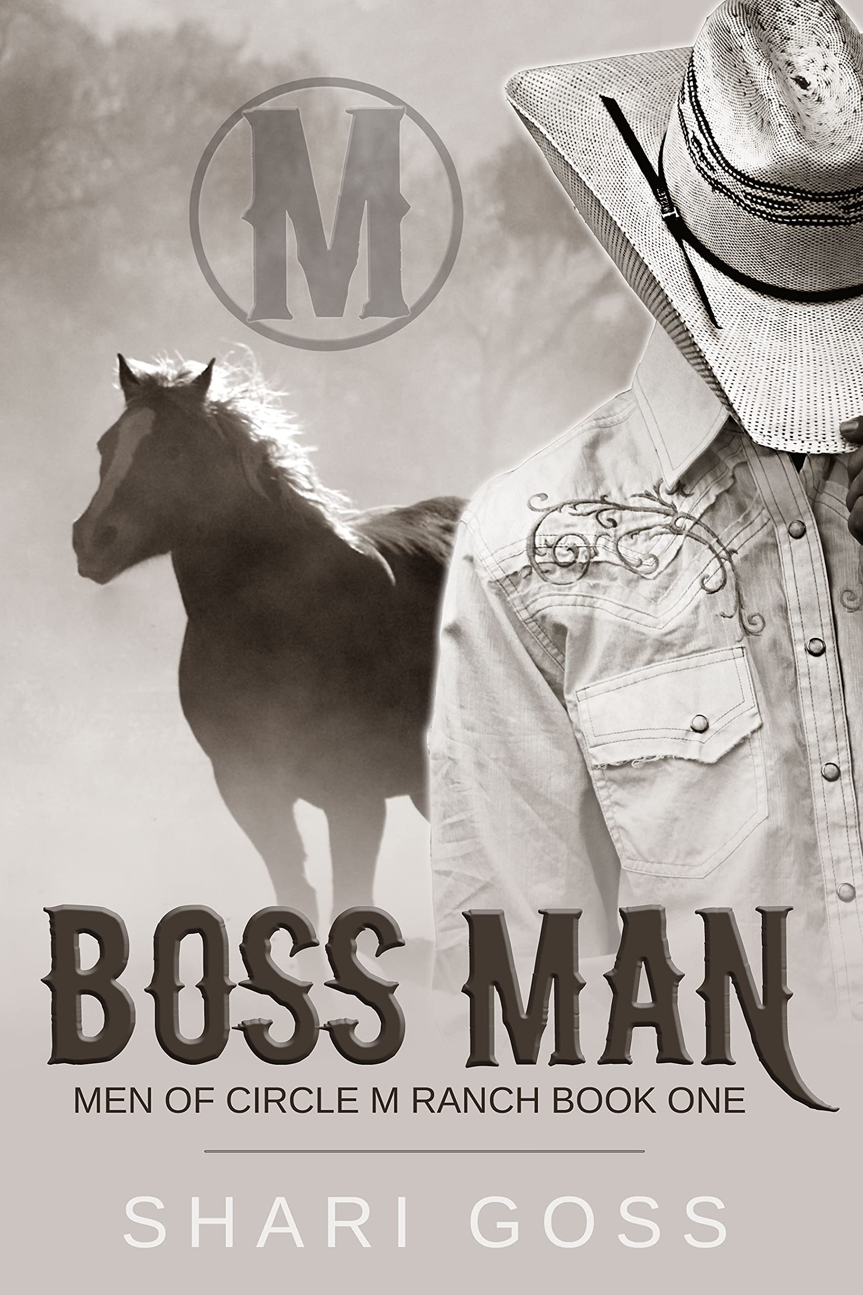 Boss Man: The Men of Circle M Ranch Series by Shari Goss | Goodreads