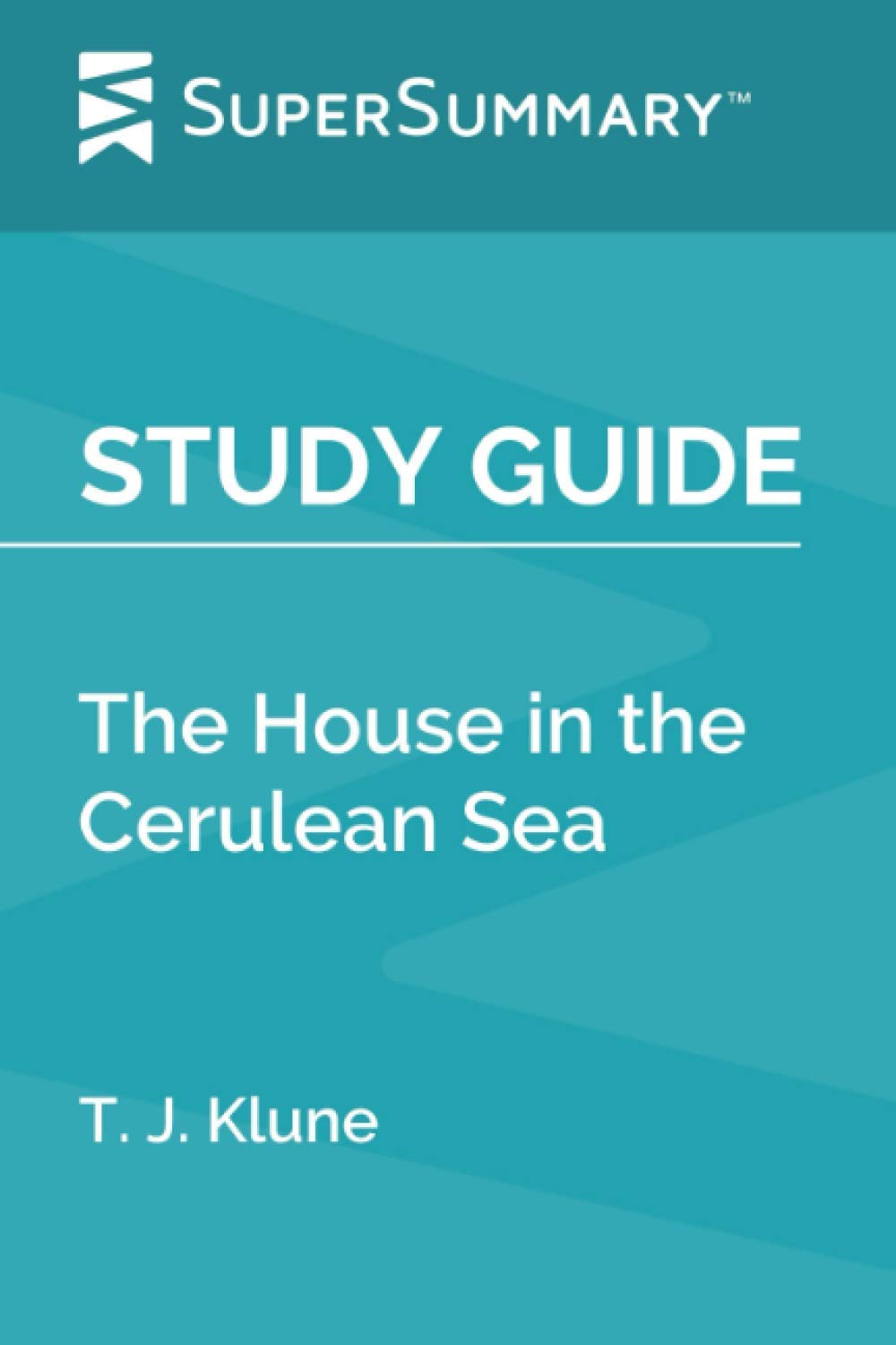 Study Guide: The House in the Cerulean Sea by T. J. Klune by ...