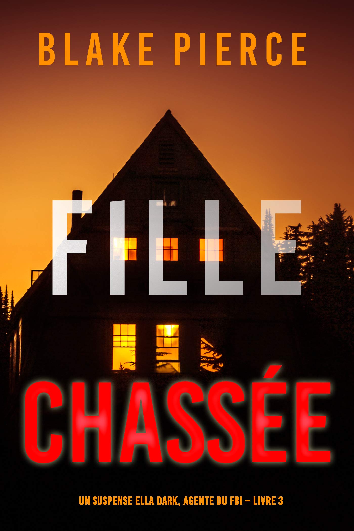 La fille, chassée (Ella Dark #3) by Blake Pierce | Goodreads