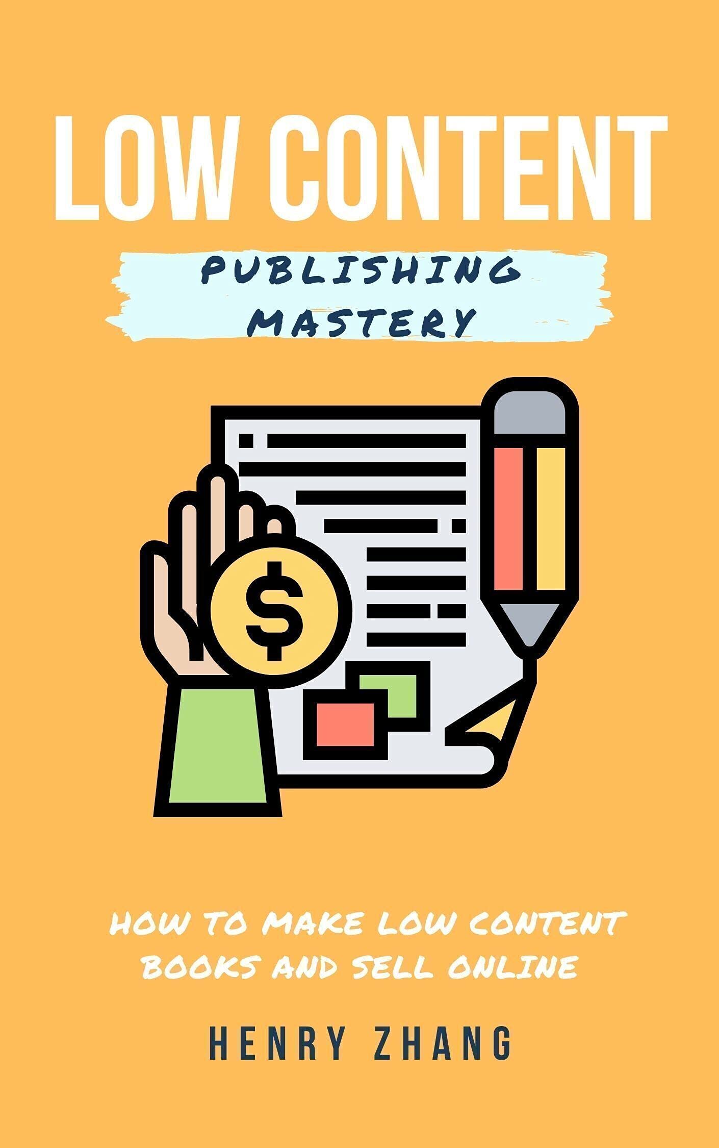 Low Content Publishing Mastery How To Make Low Content Books And Sell