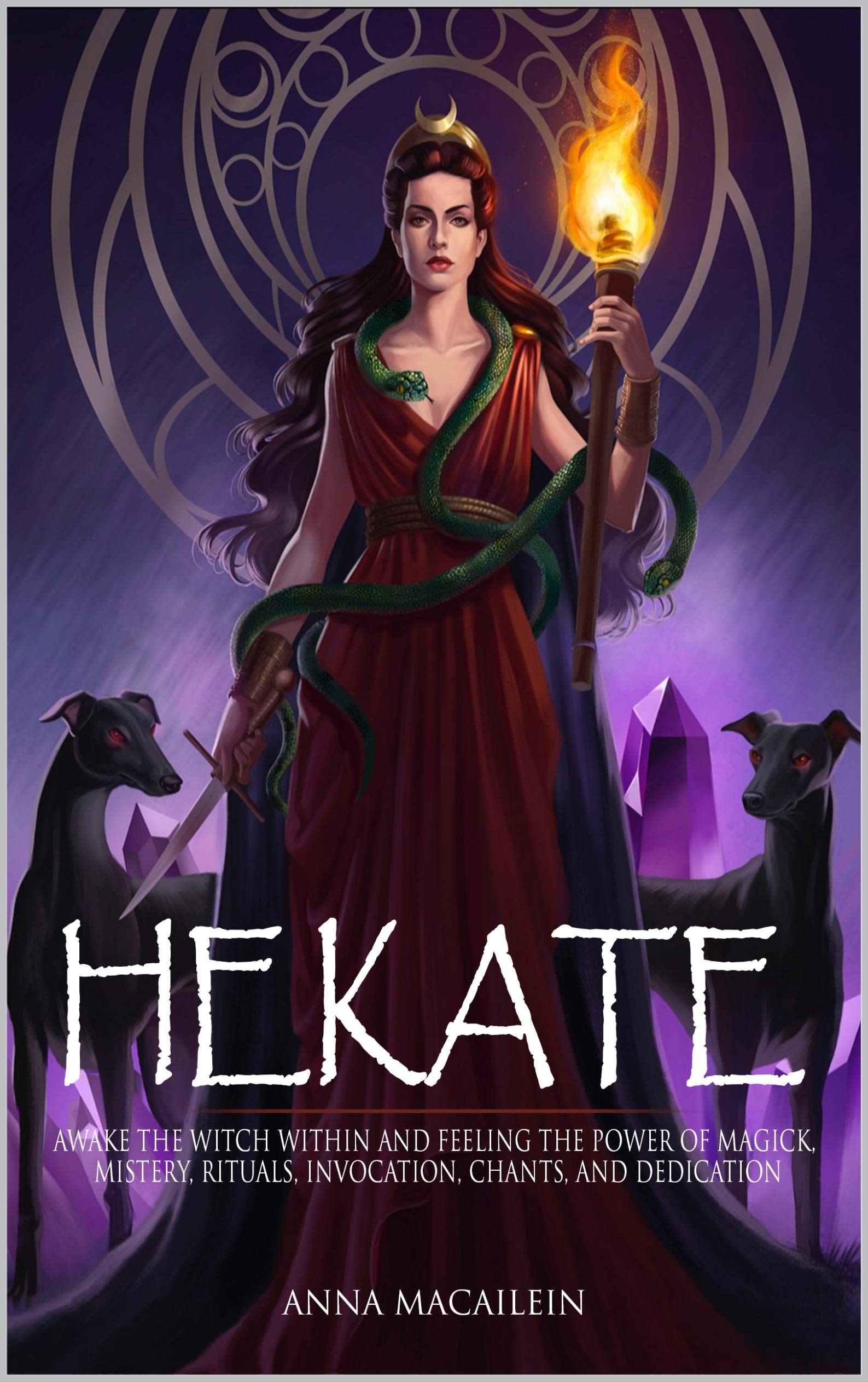 HEKATE: Awake the Witch within and Feeling the Power of Magick, Mistery ...