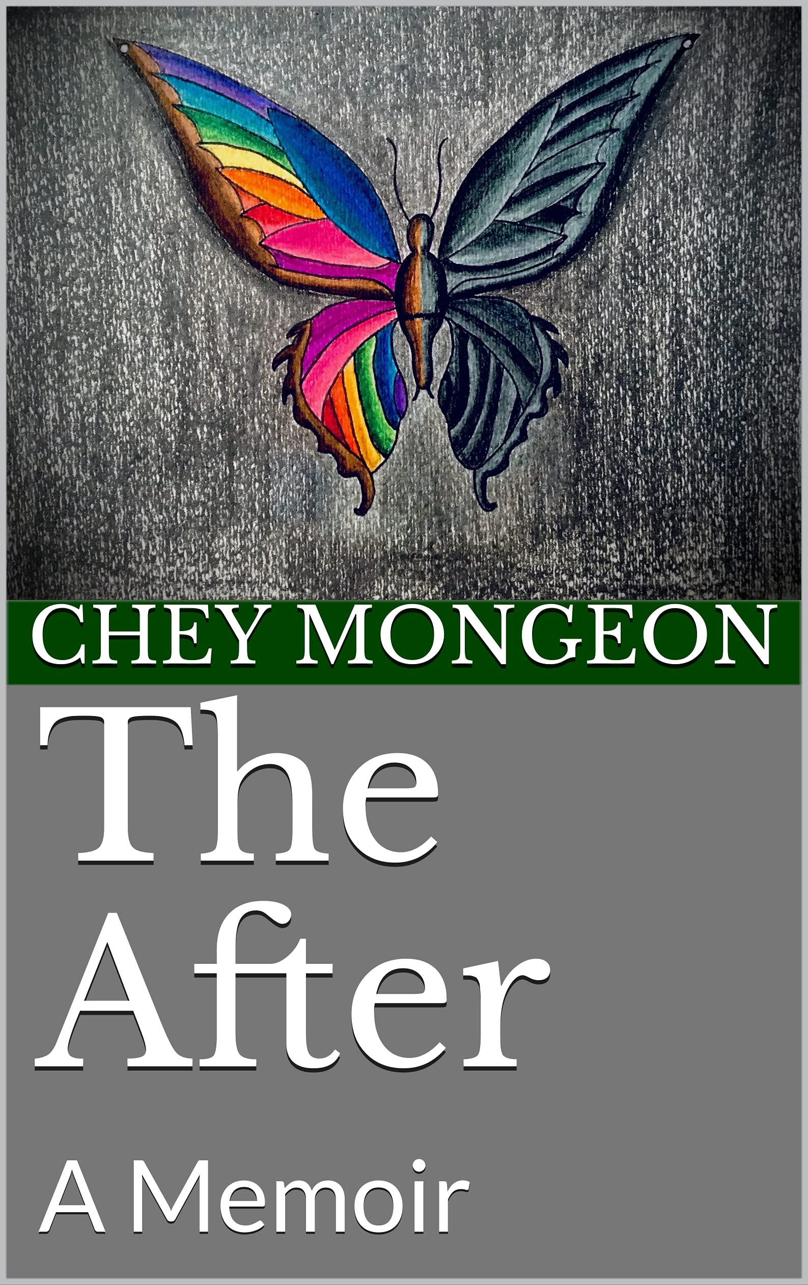 The After: A Memoir by Chey Mongeon | Goodreads
