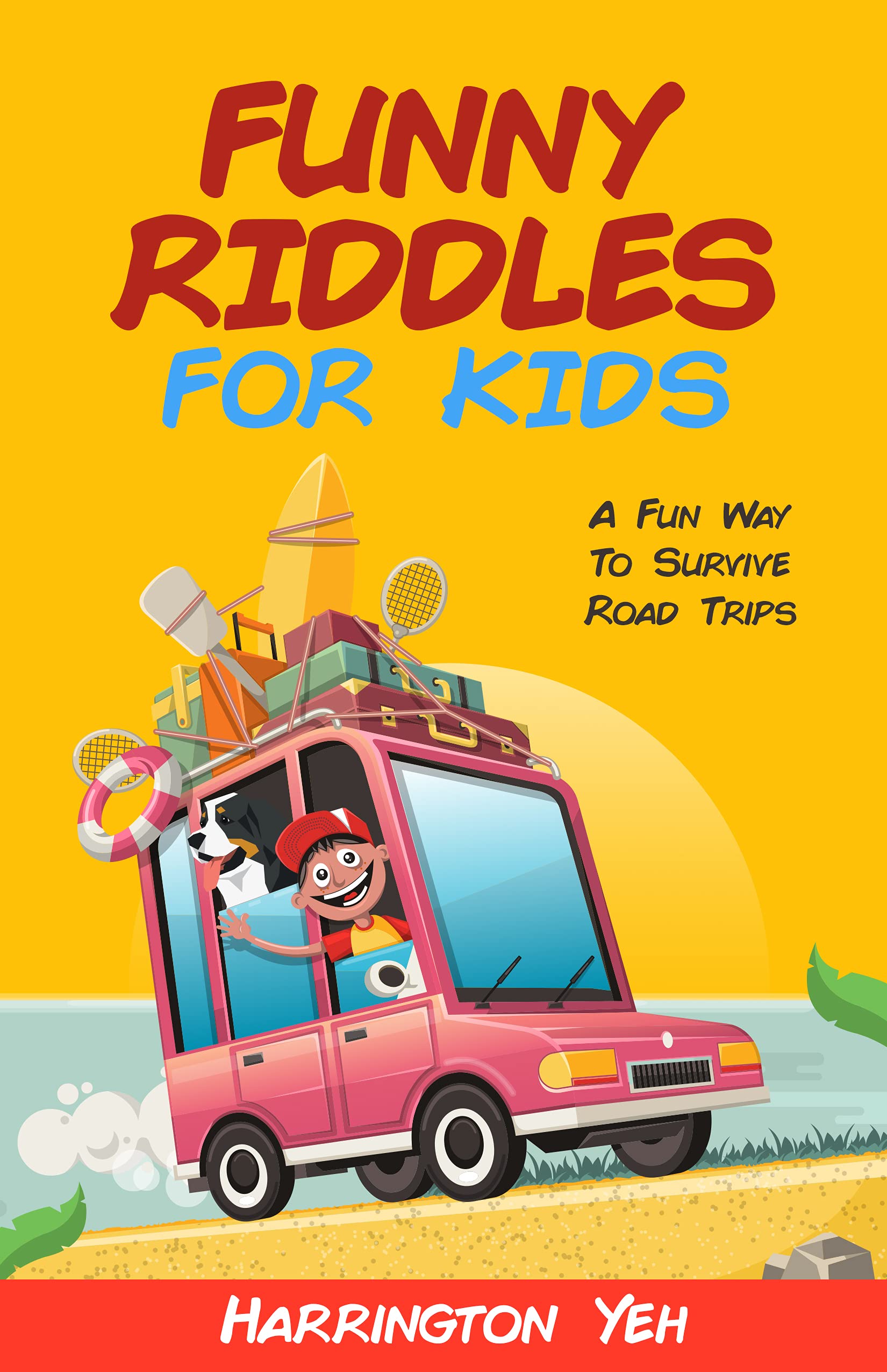 Road Trip Riddles For Kids: A Fun Way To Survive Road Trips by ...
