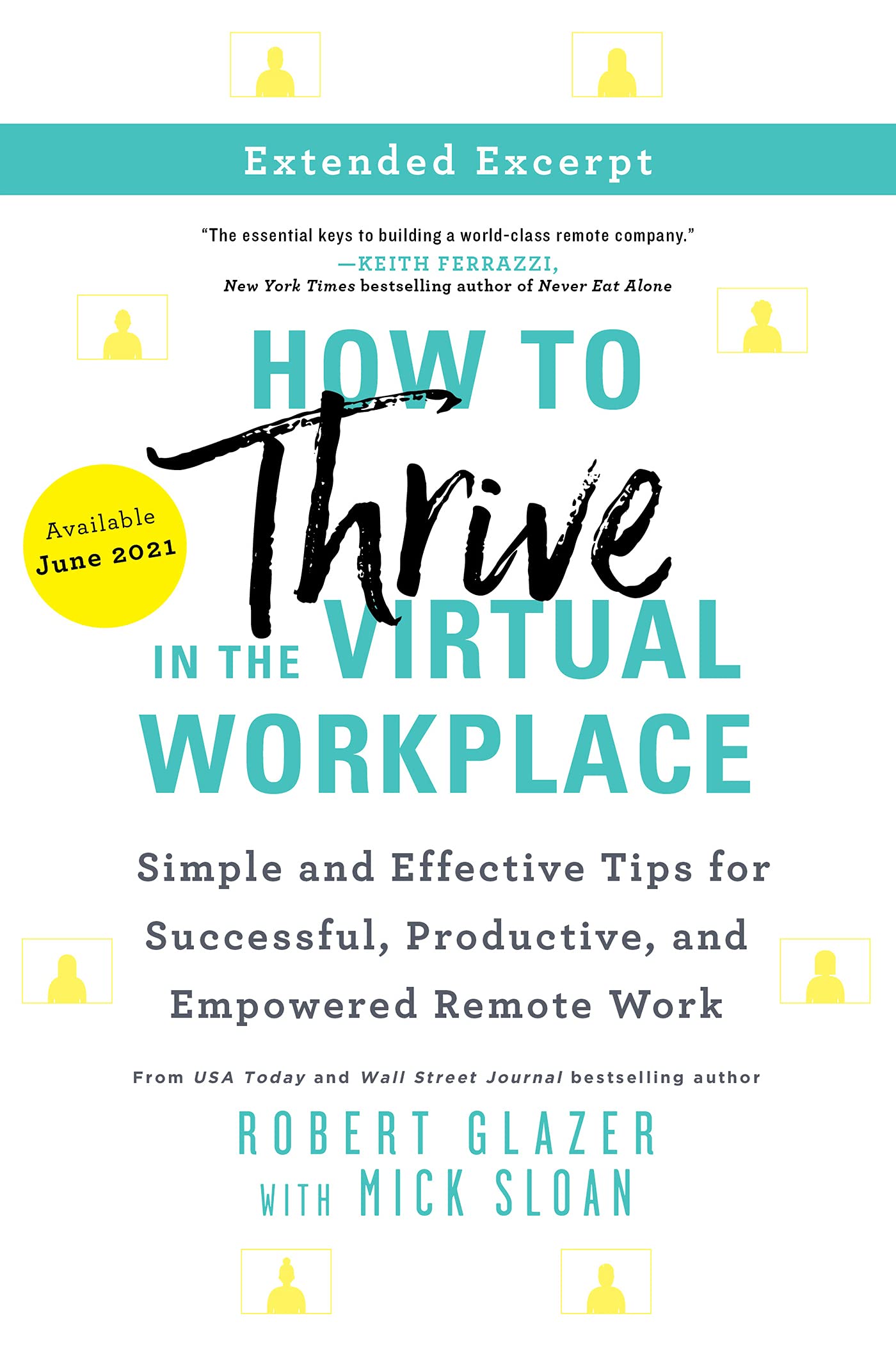 How to Thrive in the Virtual Workplace excerpt by Robert Glazer | Goodreads