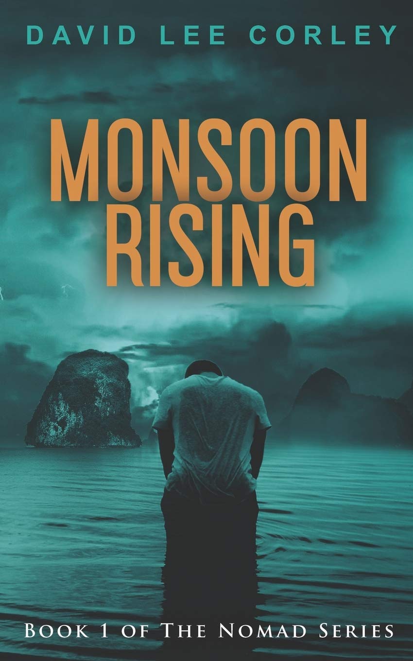 Monsoon Rising: A Psychological Thriller by David Lee Corley | Goodreads