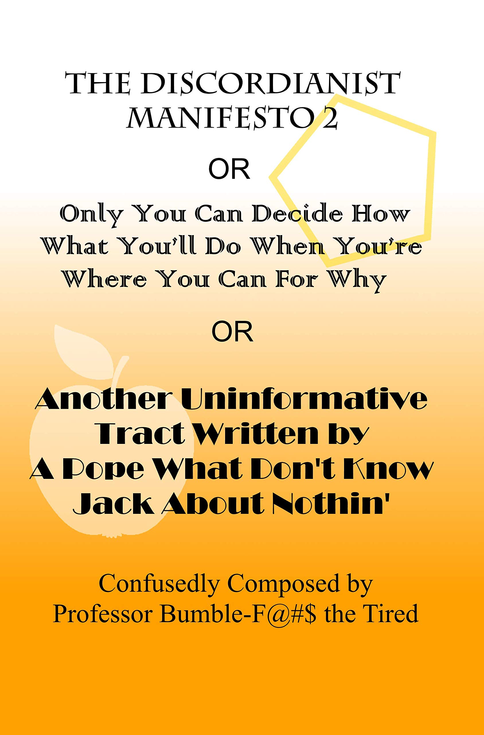 The Discordianist Manifesto 2 (The Discordianist Manifesto by W.L ...