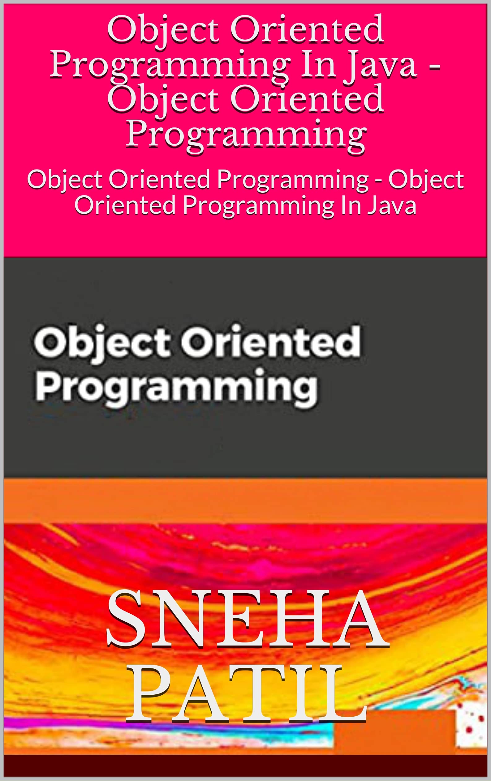 Object Oriented Programming In Java Object Oriented Programming