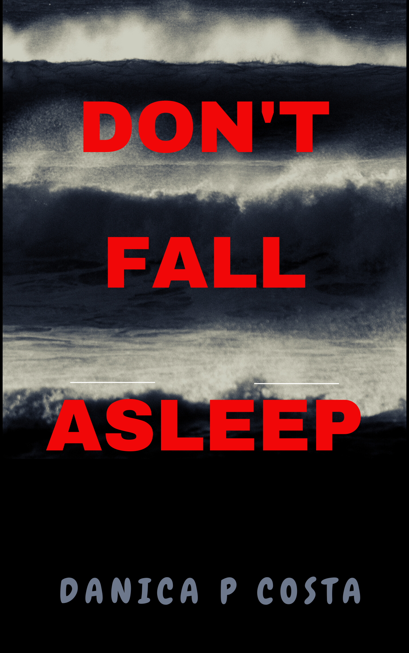 Don't Fall Asleep by Danica P. Costa | Goodreads