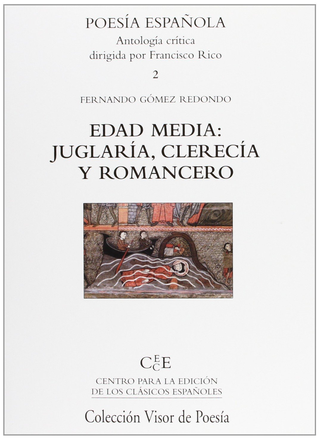 Edad Media: Juglaría, Clerecía y Romancero by Fernando Gómez Redondo ...
