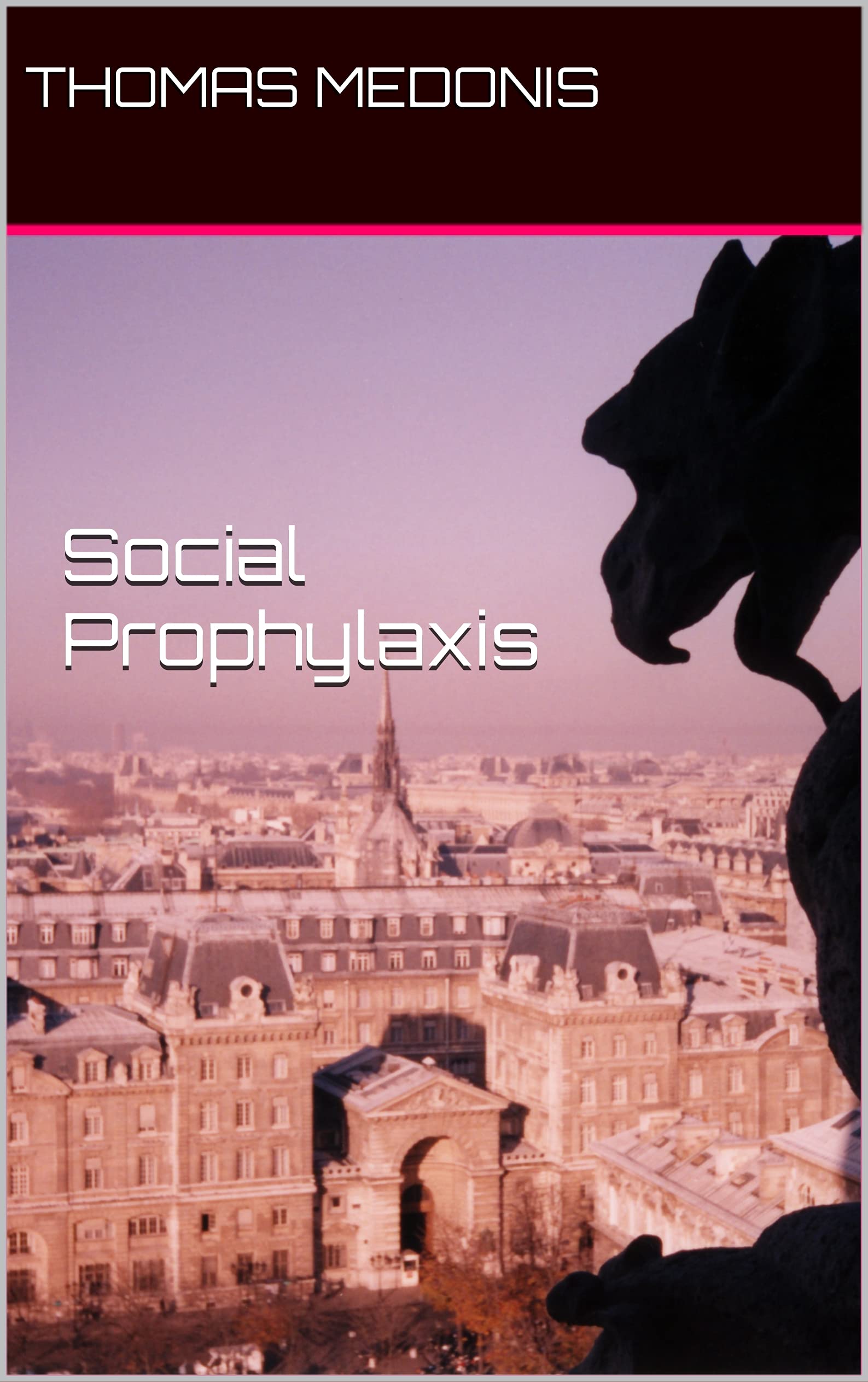 Social Prophylaxis by Thomas Medonis | Goodreads