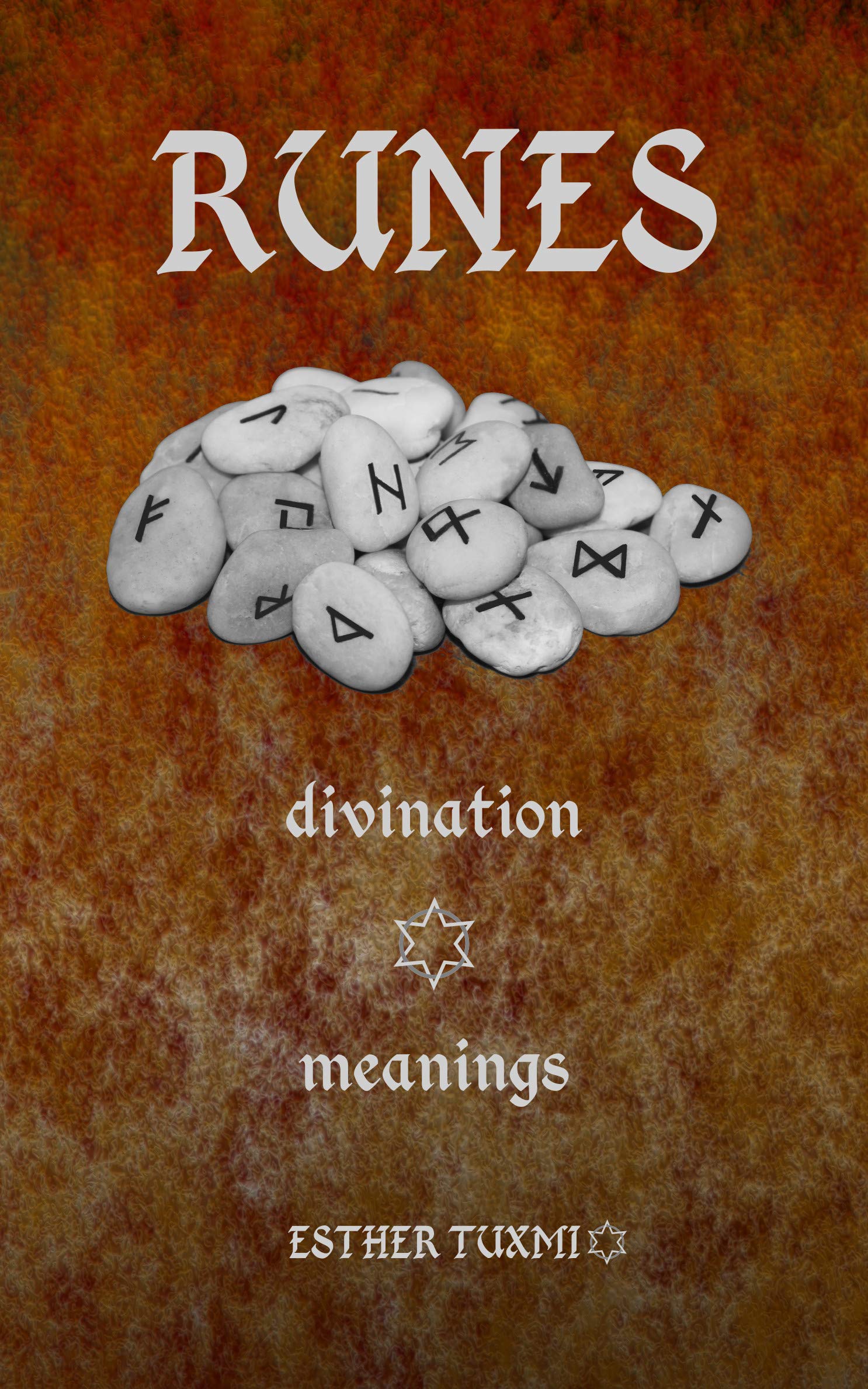 RUNES divination meanings by Esther Tuxmi | Goodreads