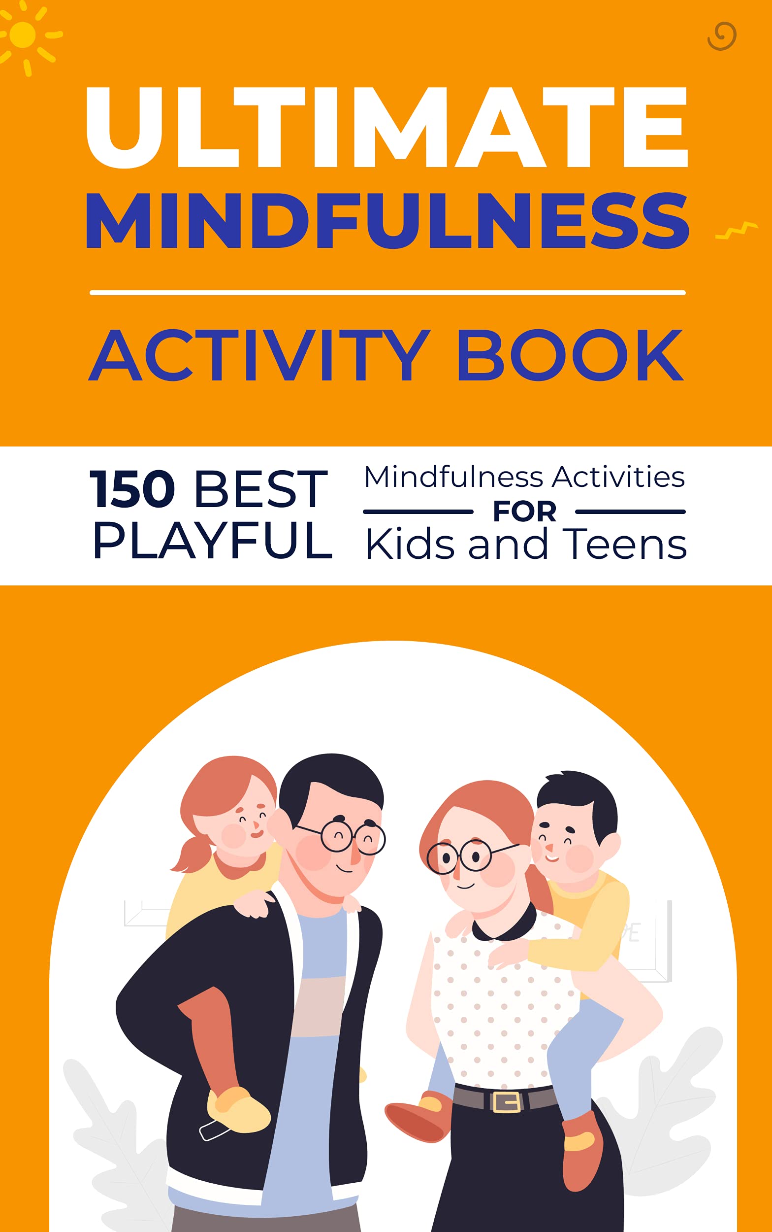 Ultimate Mindfulness Activity Book: 150 Best Playful Mindfulness ...