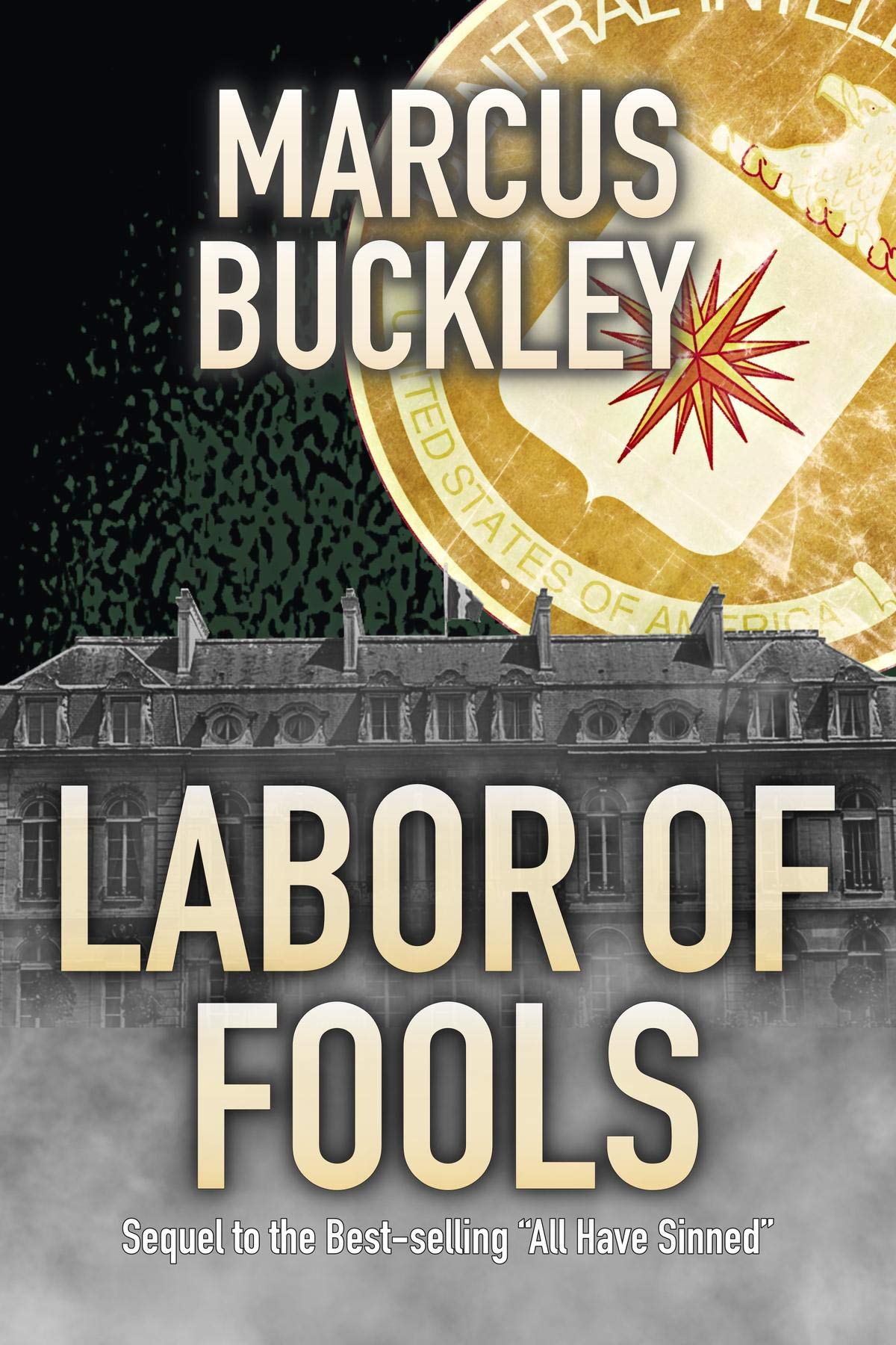 Labor of Fools by Marcus Buckley | Goodreads