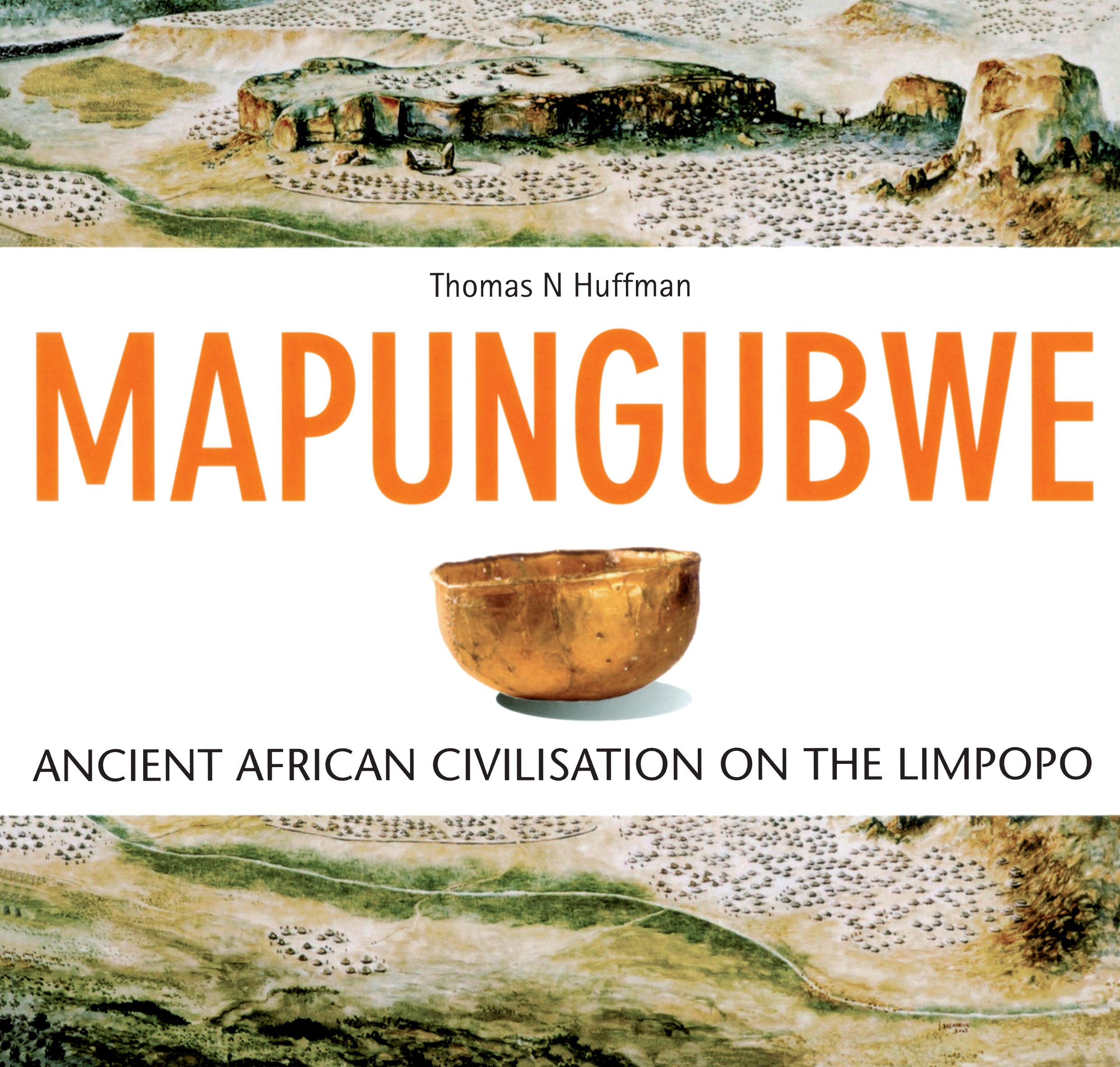 Mapungubwe: Ancient African Civilisation on the Limpopo by Thomas ...