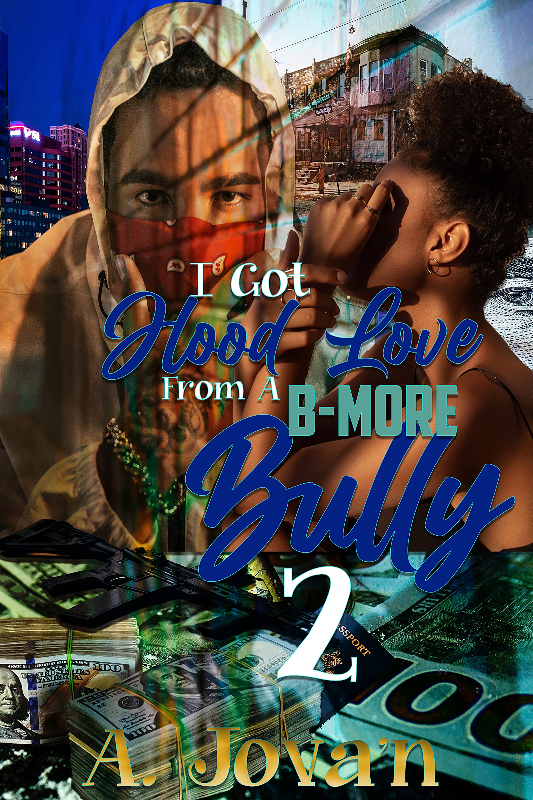 I Got Hood Love From A B-More Bully 2 by A. Jova'n | Goodreads