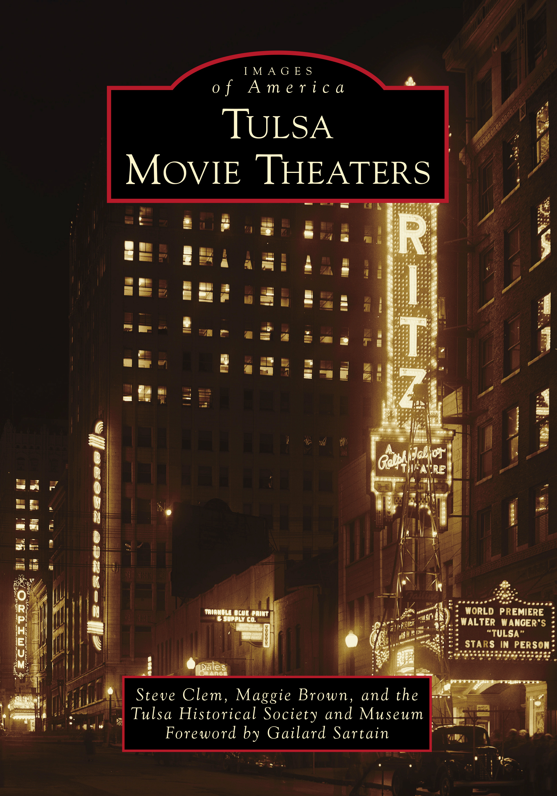 Tulsa Movie Theaters (Images of America) by Steve Clem | Goodreads