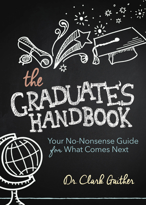 The Graduate's Handbook: Your No-Nonsense Guide for What Comes Next by ...