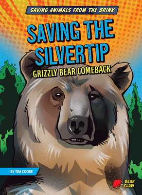 Saving the Silvertip - Narrative Nonfiction Reading for Grade 3 with ...