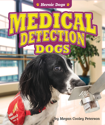 Medical Detection Dogs - Non-Fiction Reading for Grade 3, Developmental ...