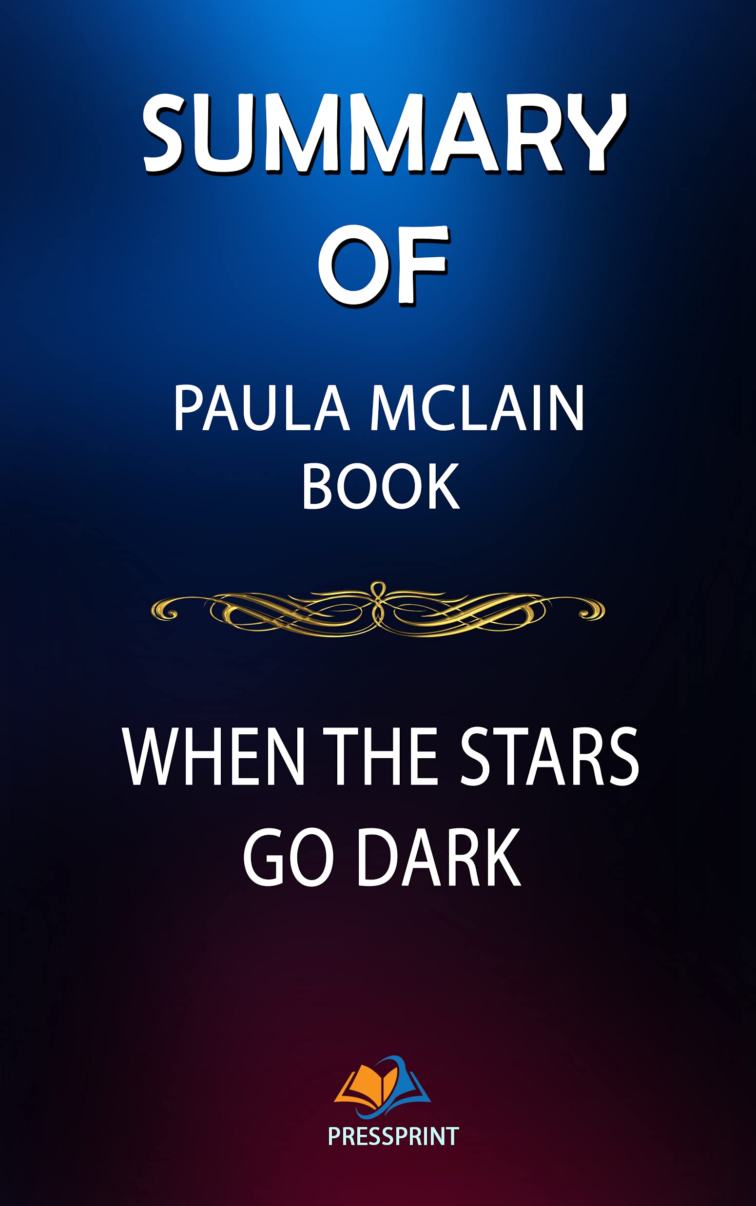 Summary of Paula McLain Book: When the Stars Go Dark by PressPrint ...