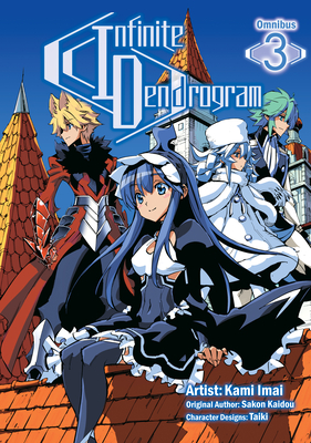 Infinite Dendrogram (Manga): Omnibus 3 (Volume 3) by Sakon Kaidou ...