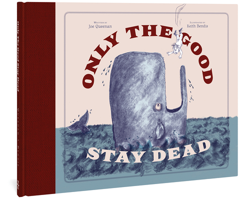 Only The Good Stay Dead by Joe Queenan | Goodreads