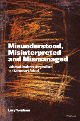Misunderstood, Misinterpreted and Mismanaged: Voices of Students ...