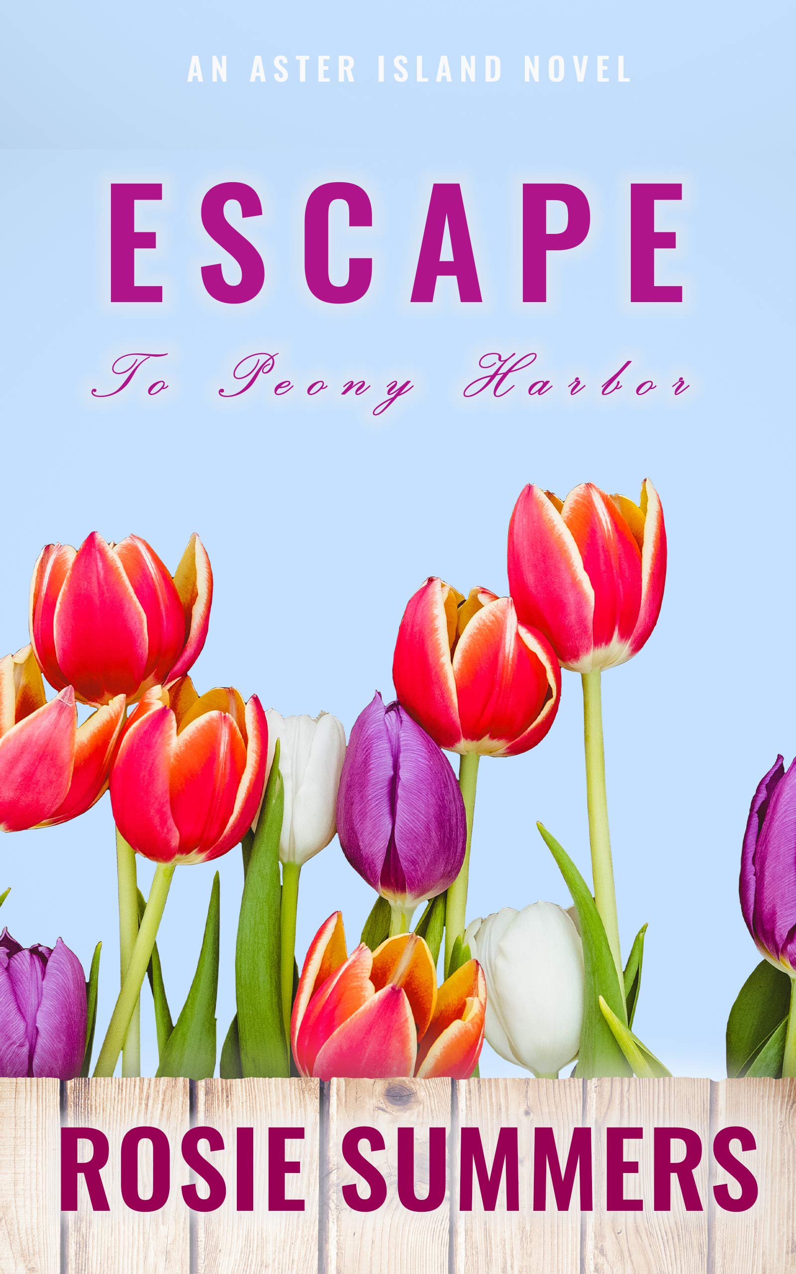 Escape to Peony Harbor (An Aster Island Novel) by Rosie Summers | Goodreads