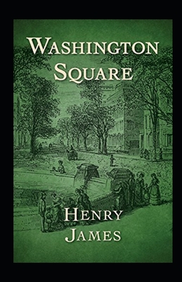 Washington Square Annotated by Henry James | Goodreads