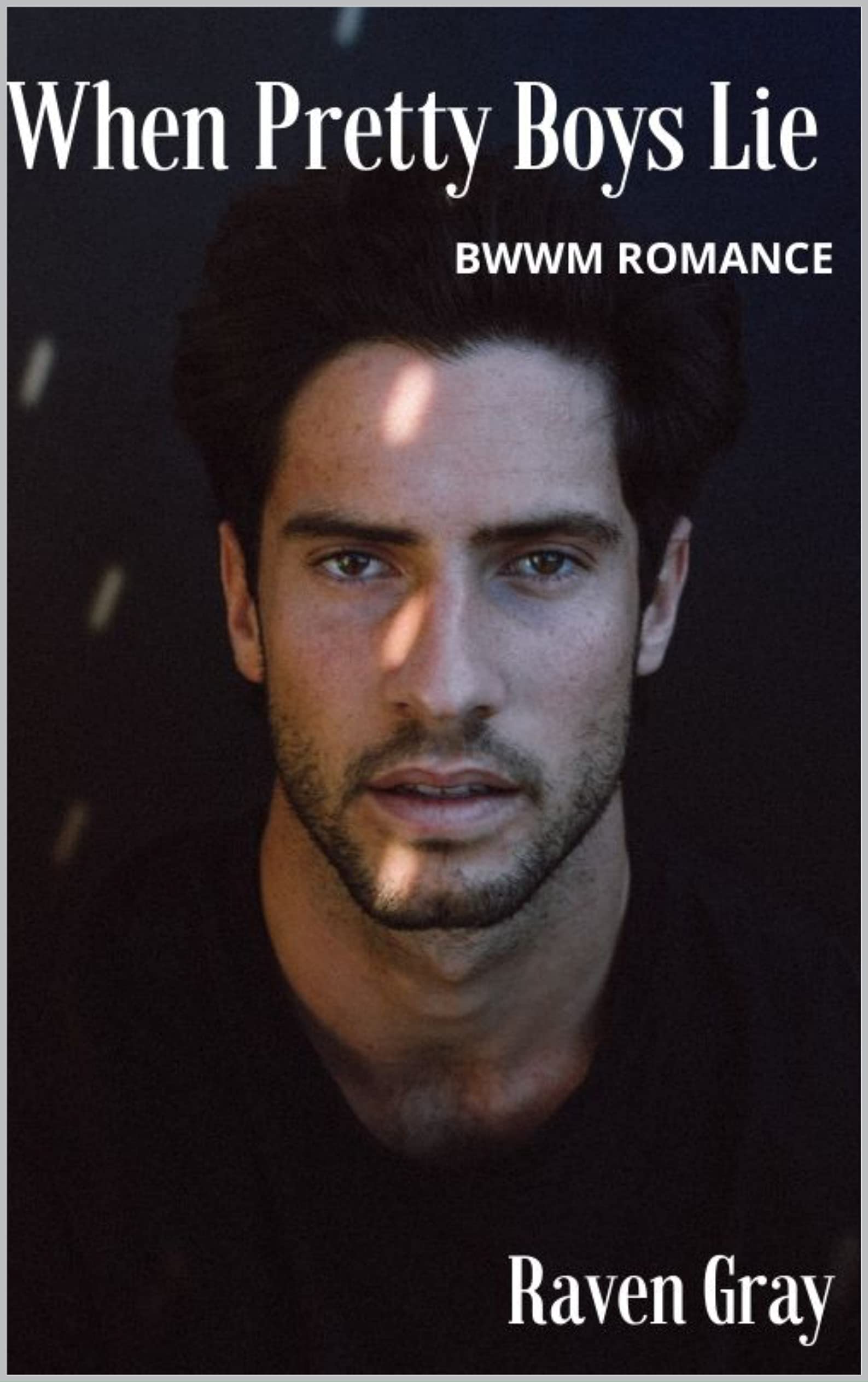 When Pretty Boys Lie by Raven Gray | Goodreads