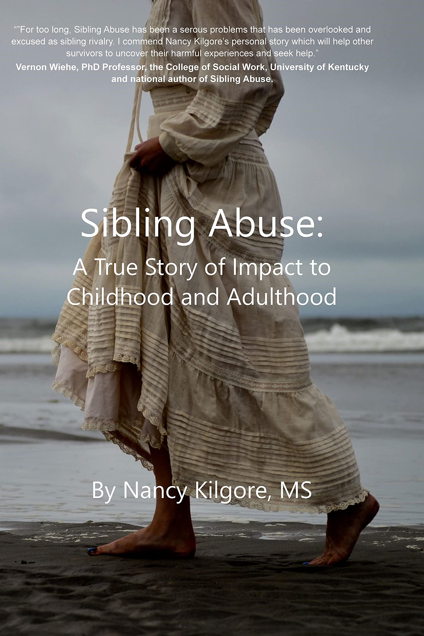 Sibling Abuse: True Story of the Impact to Childhood and Adulthood by ...
