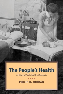 People's Health: A History of Public Health in Minnesota by Philip ...