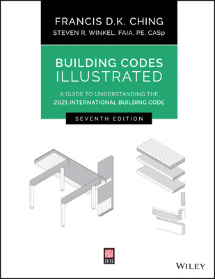 Building Codes Illustrated: A Guide to Understanding the 2021 ...