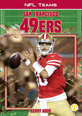 San Francisco 49ers (NFL Teams) by Kenny Abdo | Goodreads