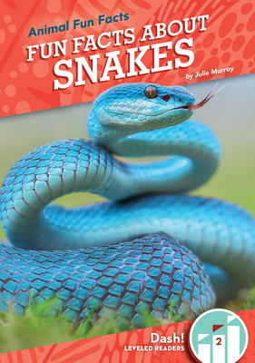 Fun Facts About Snakes (Animal Fun Facts Set 1) by Julie Murray | Goodreads