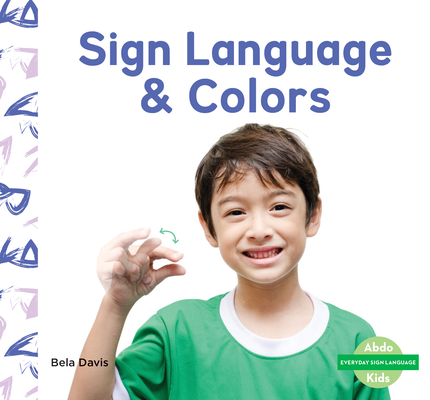 Sign Language & Colors (Everyday Sign Language Set 1) by Bela Davis ...