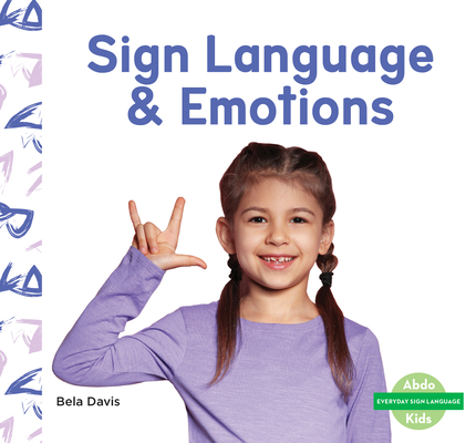 Sign Language & Emotions (Everyday Sign Language Set 1) by Bela Davis ...