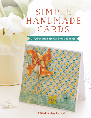 Simple Handmade Cards: 21 Quick and Easy Card Making Ideas by Jeni ...