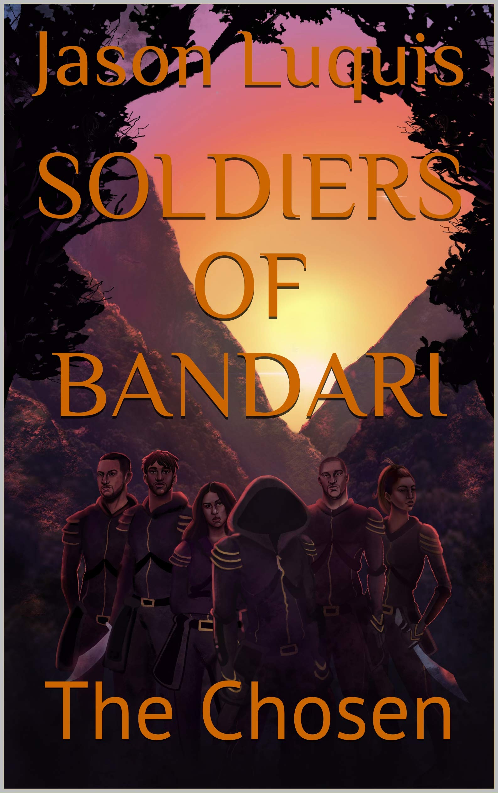 Soldiers of Bandari: The Chosen by Jason Luquis | Goodreads