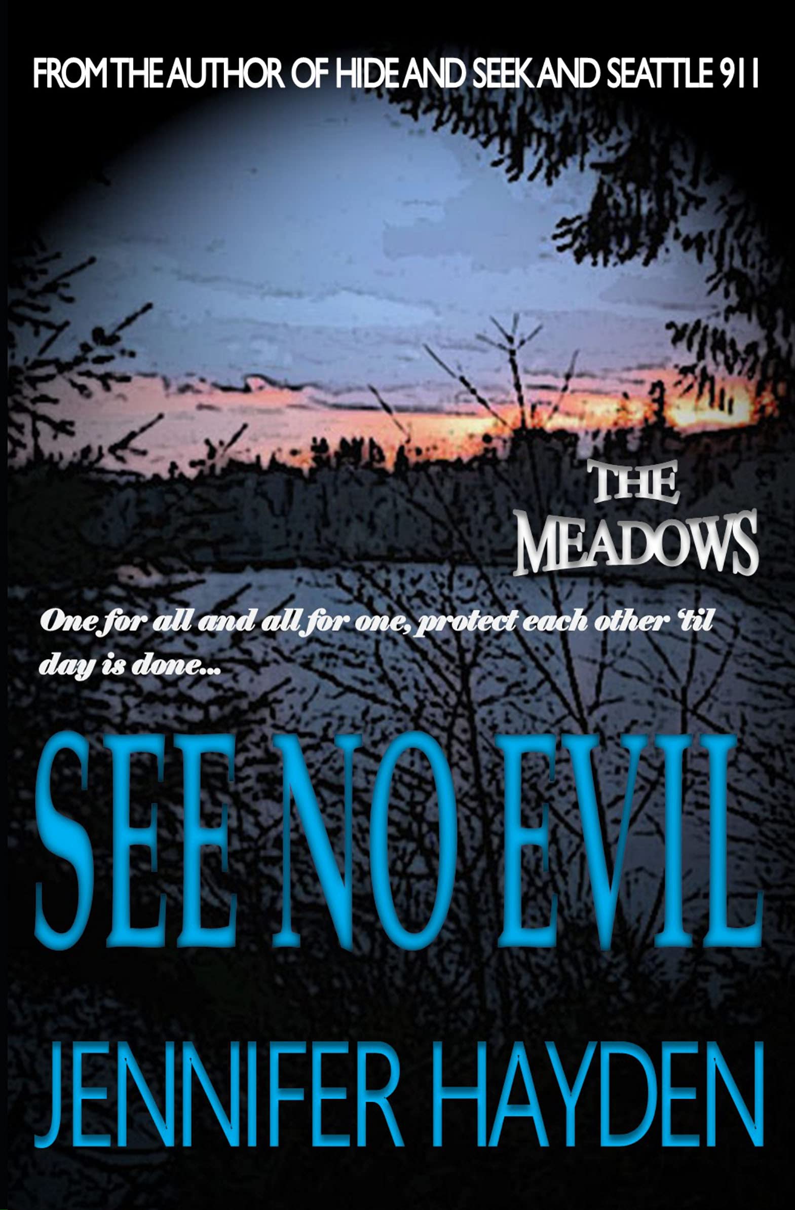 See No Evil (The Meadows Book 1) by Jennifer Hayden | Goodreads