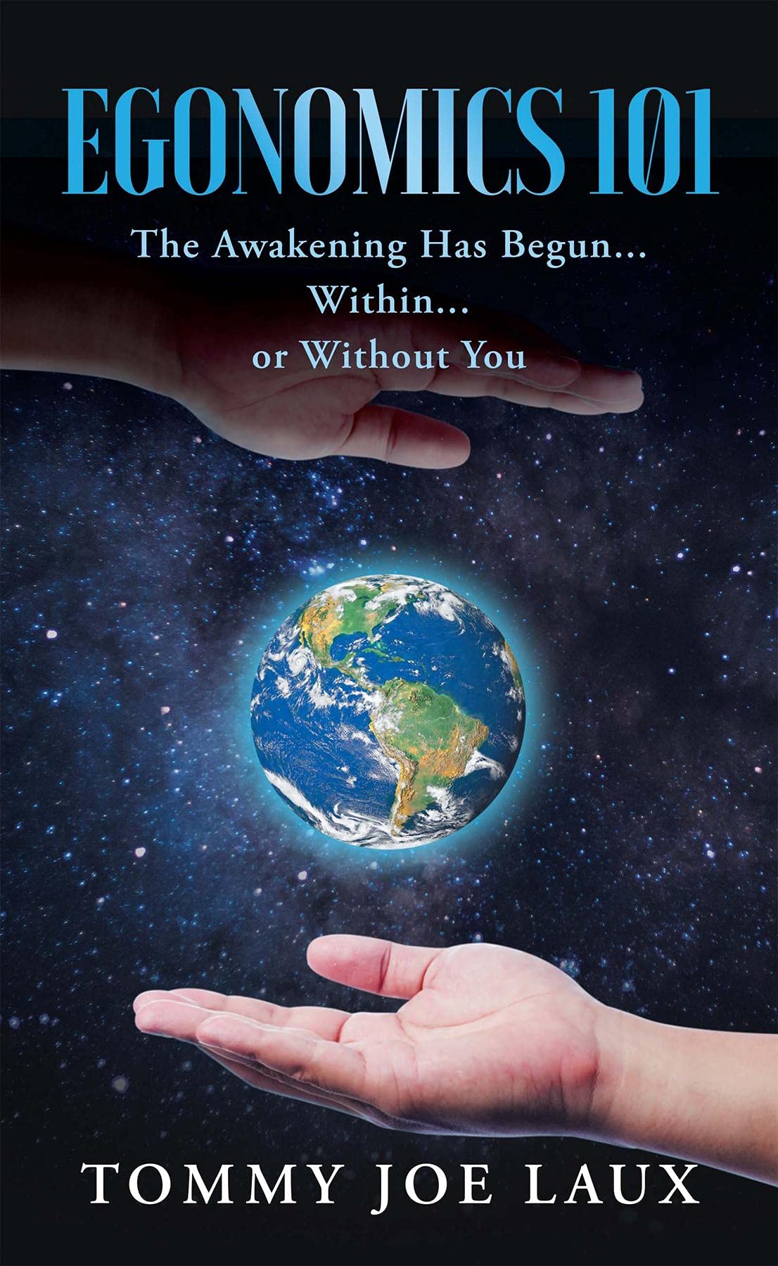 Egonomics 101: The Awakening Has Begun Within or Without You by Tommy ...