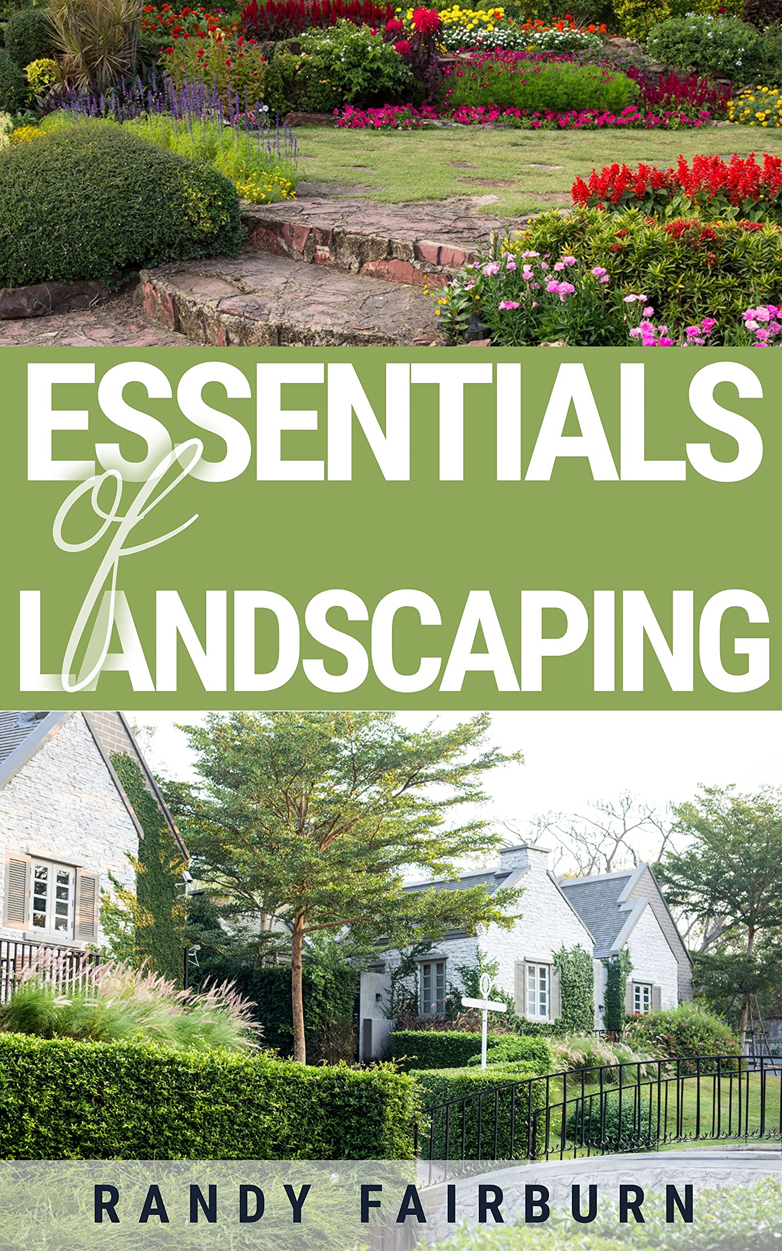 Essentials of Landscaping : Take Care of Business and Design your own ...