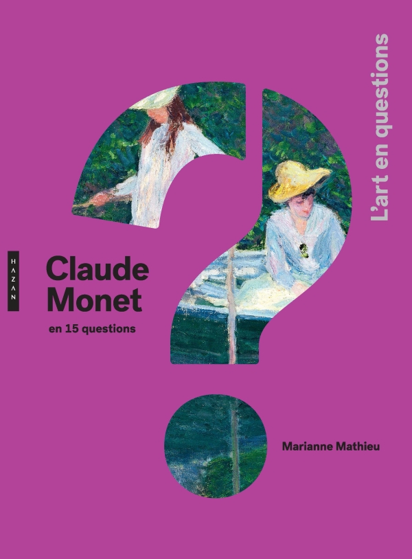 Claude Monet en 15 questions by Marianne Mathieu | Goodreads
