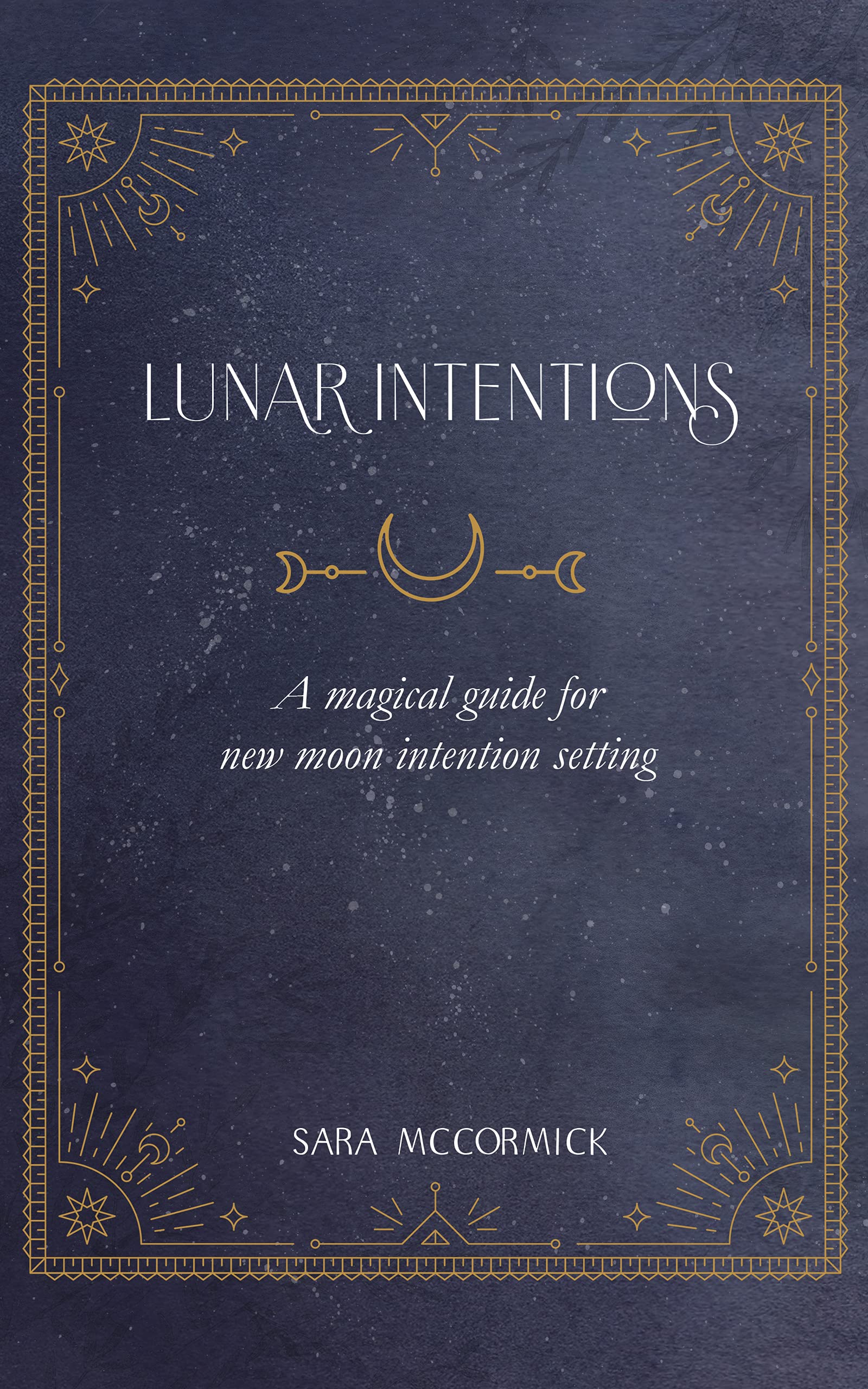 Lunar Intentions Moon Manifestation Journal: A Magical Guide for New ...