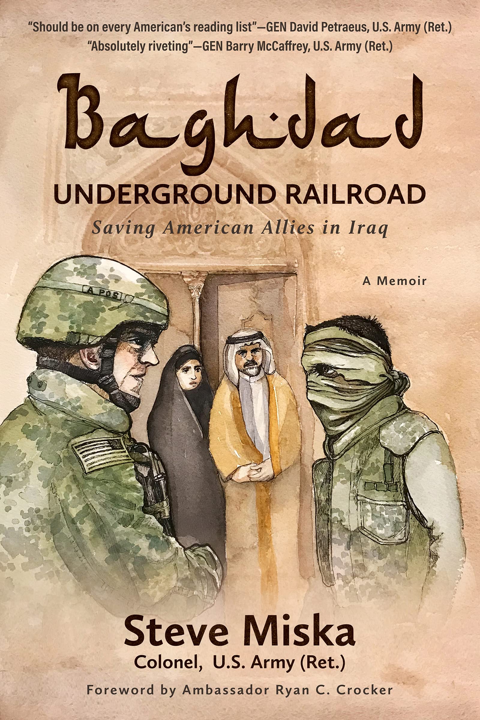 Baghdad Underground Railroad: Saving American Allies in Iraq by Steve ...
