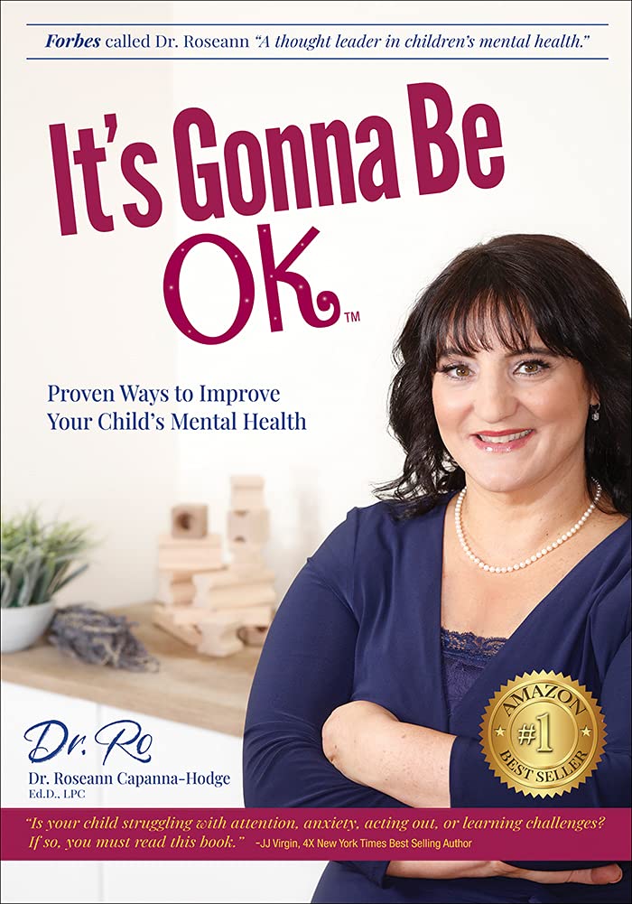 It's Gonna Be Ok: Proven Ways to Improve Your Child's Mental Health by ...