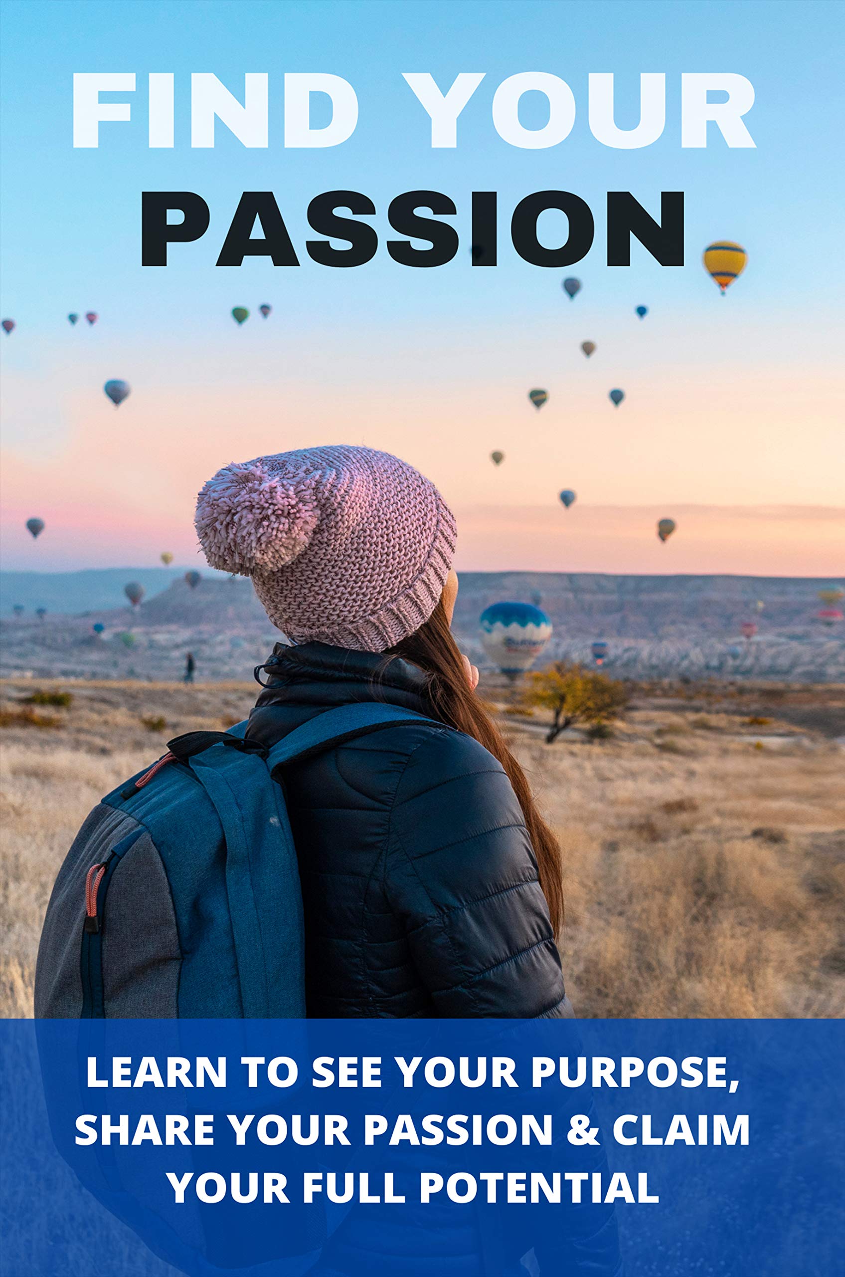 Find Your Passion: Learn To See Your Purpose, Share Your Passion ...